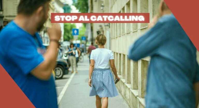Catcalling, che cos'è e perché è un fenomeno da combattere