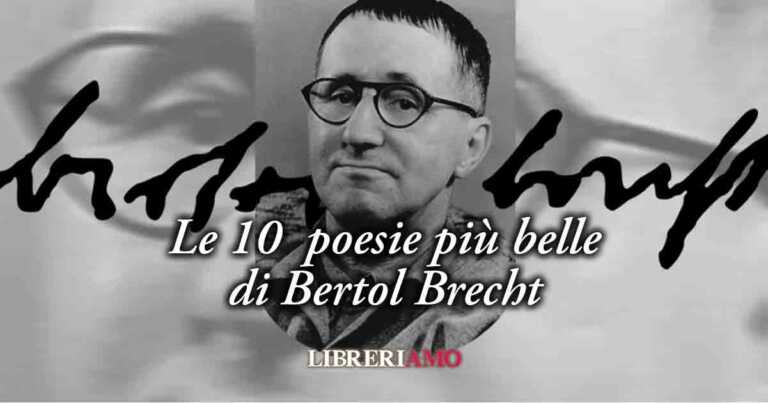 Bertolt Brecht, le 10 poesie più belle e famose del rivoluzionario ...