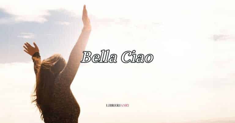 Bella ciao, origine e significato della canzone simbolo della Resistenza