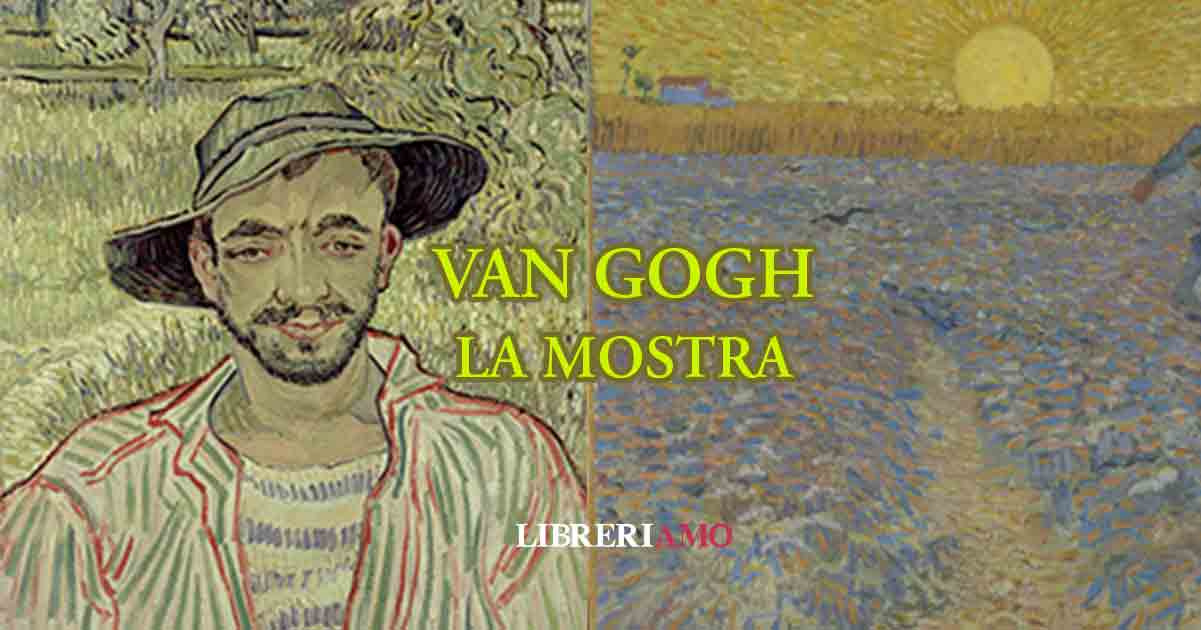 Van Gogh, oltre 50 capolavori in mostra a Trieste - Libreriamo