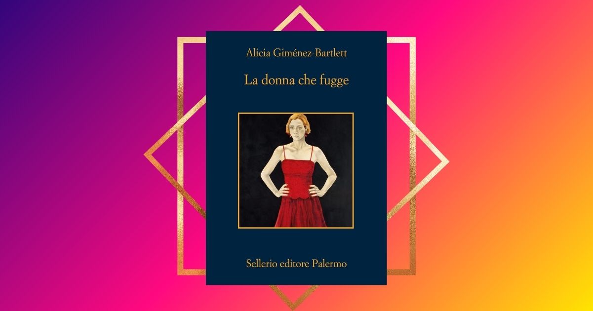 "La donna che fugge", Alicia Giménez-Bartlett torna in grande stile con ...