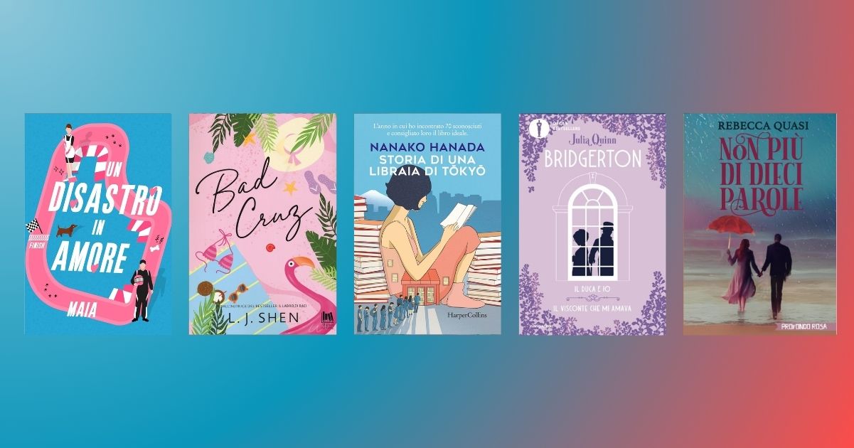 Luglio 2024, 5 romanzi rosa da leggere sotto l'ombrellone - Libreriamo