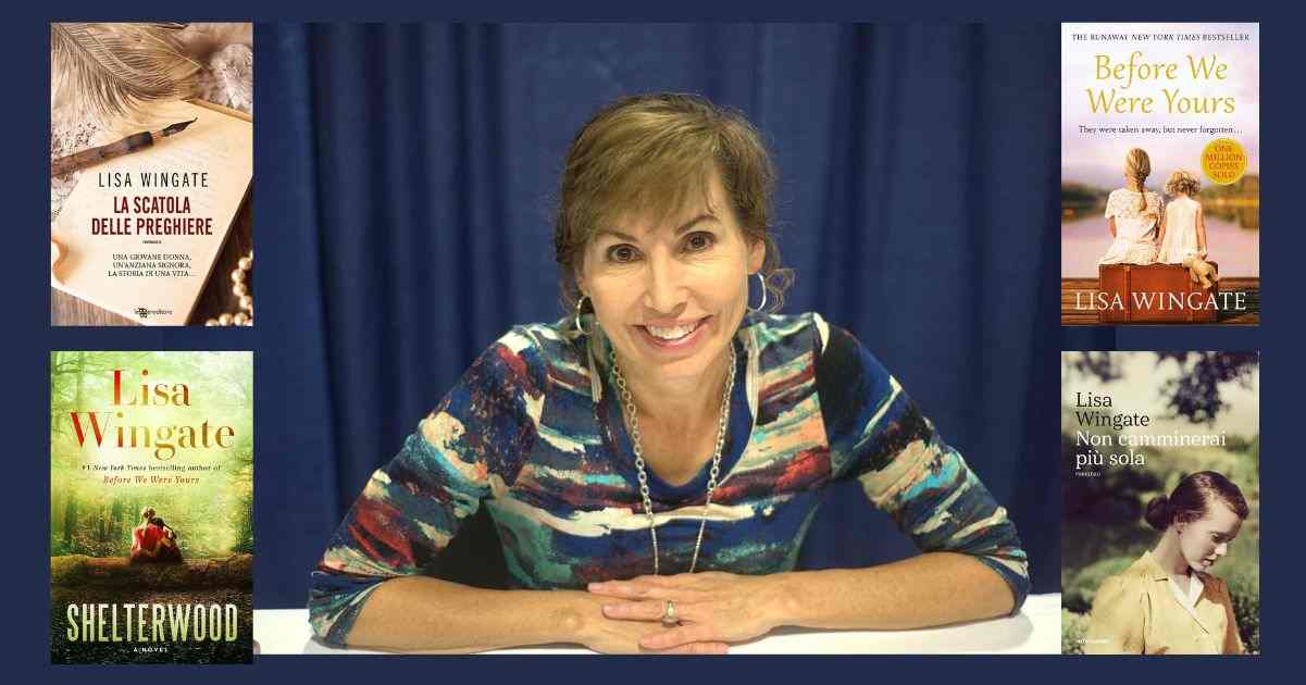 Chi è Lisa Wingate, l'autrice bestseller numero 1 del New York Times ...