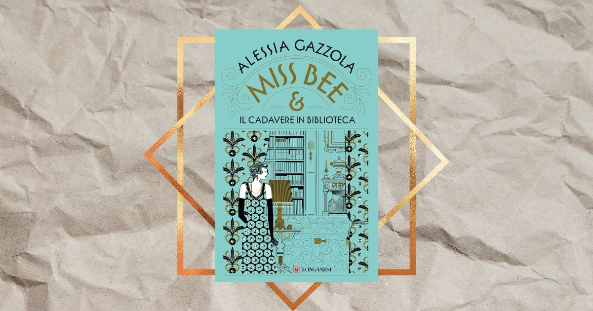 “Miss Bee e il cadavere in biblioteca”, il giallo in costume di Alessia ...