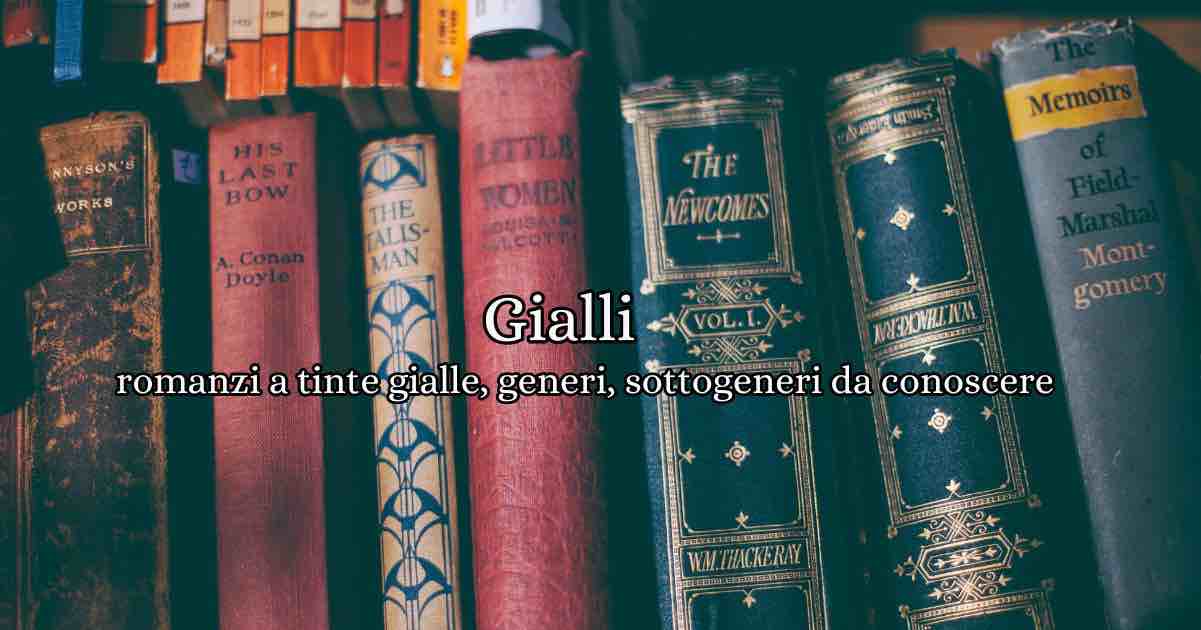 Romanzi gialli, tutti i sottogeneri da conoscere