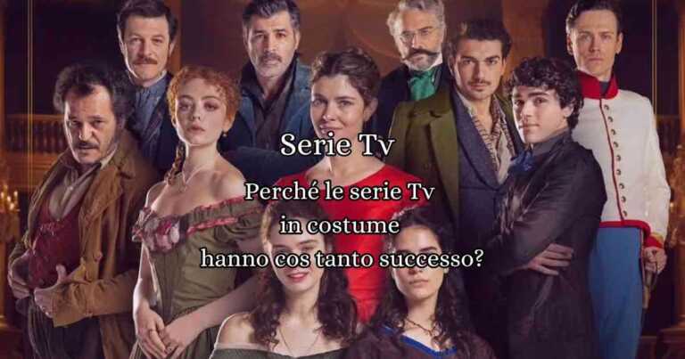 Perché le serie tv italiane in costume hanno così tanto successo?