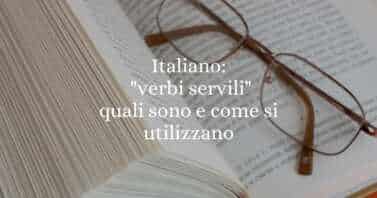 Italiano: "verbi servili", quali sono e come si utilizzano