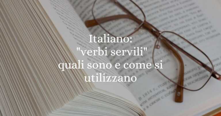 Italiano: "verbi servili", quali sono e come si utilizzano