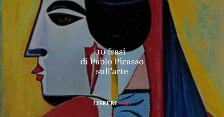 10 frasi di Picasso che ci insegnano a vedere l’arte nella sua essenza