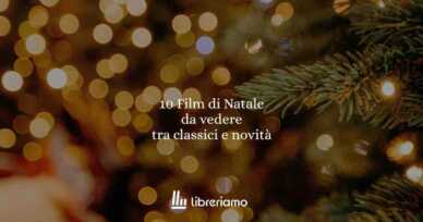 10 film da guardare a Natale tra classici e novità