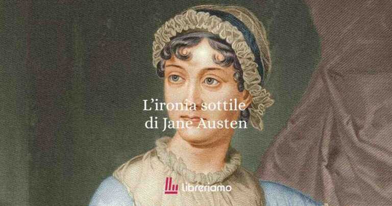 L’ironia sottile di Jane Austen: perché, a 250 anni dalla nascita ...