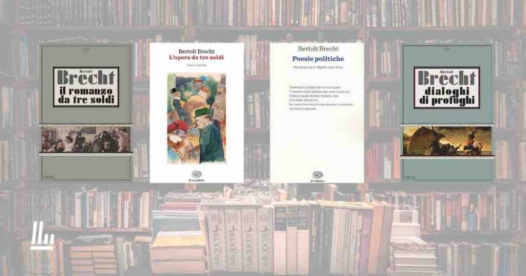 Bertolt Brecht: 4 libri per appassionati e per appassionarsi