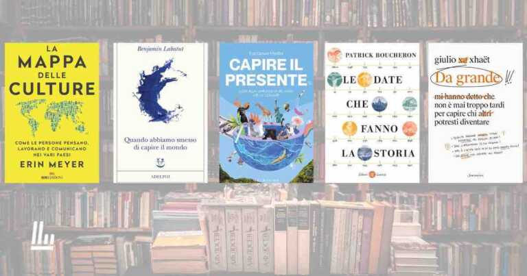 5 libri che ti aiuteranno a capire il mondo
