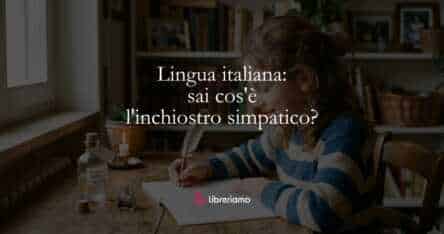 Lingua italiana: sai cos'è l'inchiostro simpatico?
